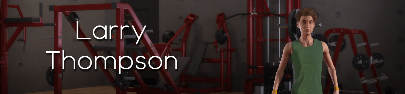 Larry Thompson | The Delusional Gym Bro & Ultimate Simp